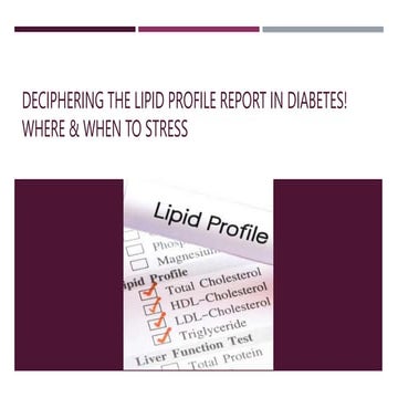 Deciphering The Lipid Profile Report in Diabetes! - ver 2.pptx
