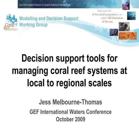 Decision support tools for managing coral reef systems at local to ...