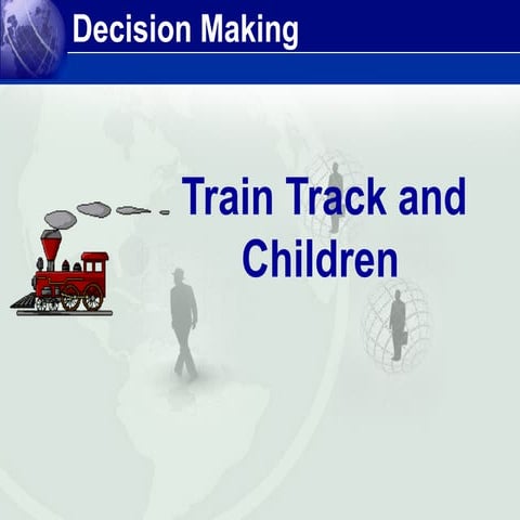-DecisionMaking- Train track and children | PPTX