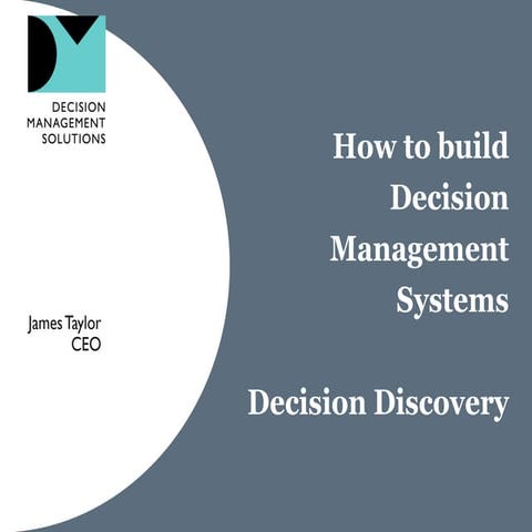 Decision Management Systems Part One Decision Discovery | PDF
