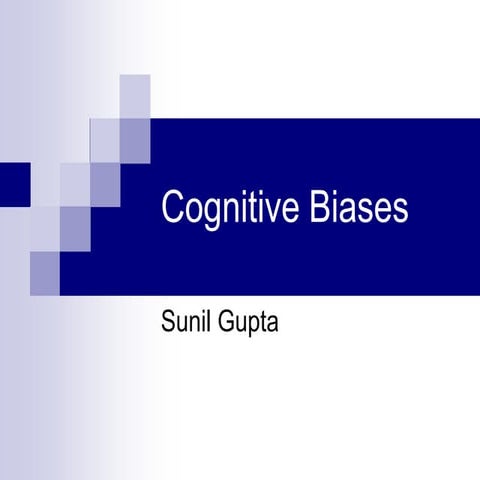 decisions - cognitive biases - Sunil Gupta | PPT