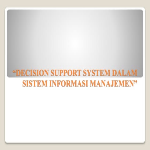 Decision Support System Dalam Sistem Informasi Manajemen Pptx
