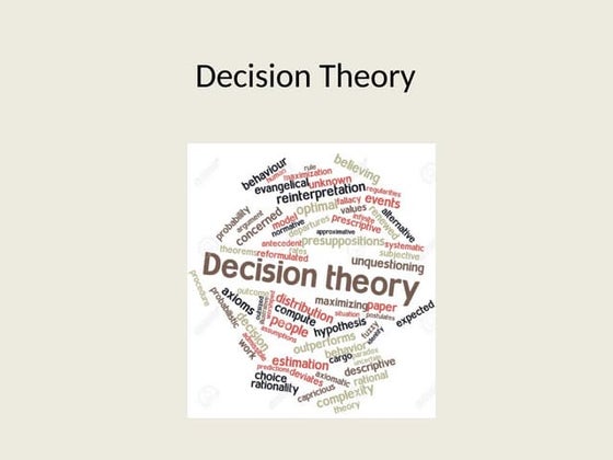 DECISION THEORY WITH EXAMPLE | PPTX