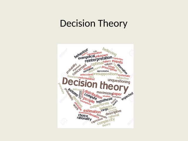 DECISION THEORY WITH EXAMPLE | PPTX