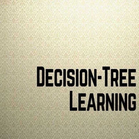 Decision tree learning ppt | PPT