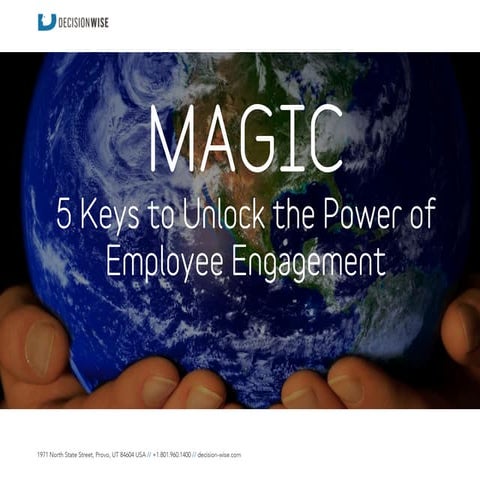 MAGIC: 5 Keys to Unlock the Power of Employee Engagement | PPT
