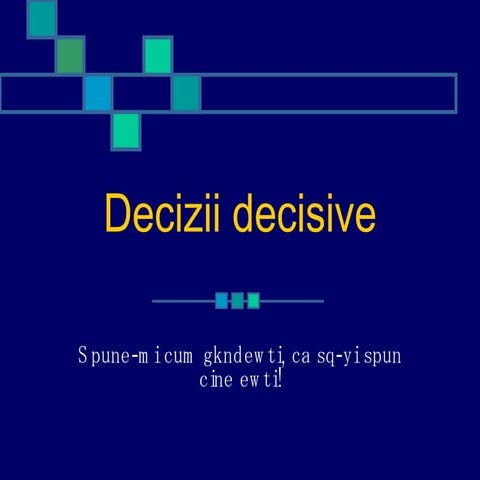 Decizii Decisive | PPT