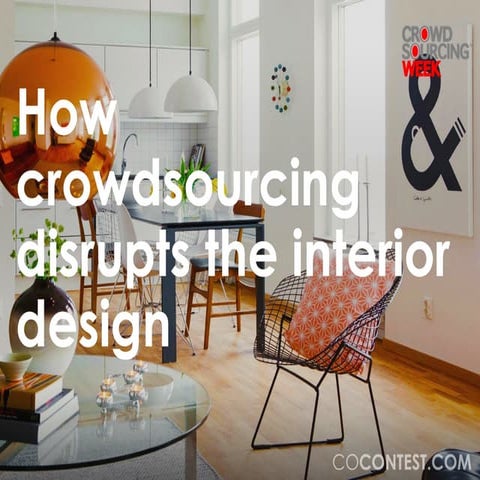 How Crowdsourcing Disrupts the Interior Design | PPT