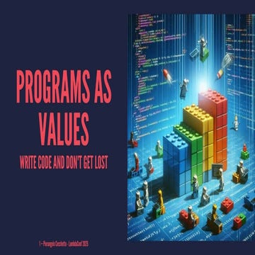 Programs as Values - Write code and don't get lost | PDF
