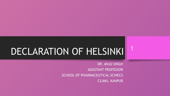 The declaration of helsinki by akshdeep sharma | PPTX | Medical Tests ...