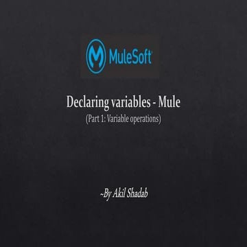 Declaring Variables In Mule Part 1 Variable Operations Ppt