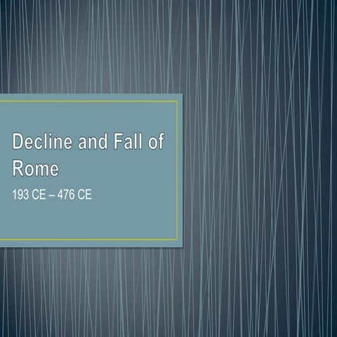 Decline and fall of rome | PPT