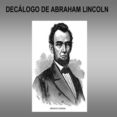 Decálogo de Abraham Lincoln | PPTX