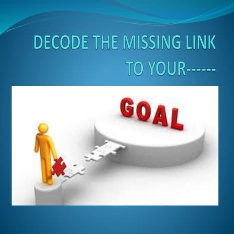 Decode the Missing Link Your...by Ms. Usha Mishra | PPTX