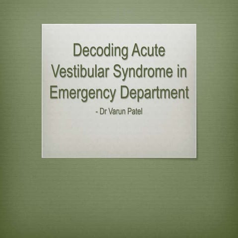 Decoding Acute Vestibular Syndrome | PPTX