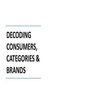 Decoding consumers, categories and brands | PPT