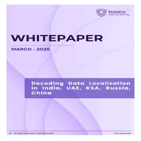 Decoding Data Localization in India, UAE, KSA, Russia, China.pdf