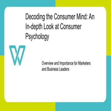 Decoding the Consumer Mind An In depth Look at Consumer Psychology.pptx