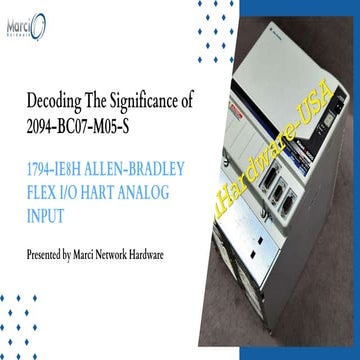Decoding The Significance of 2094-BC07-M05-S Marci Network Hardware (1).pptx
