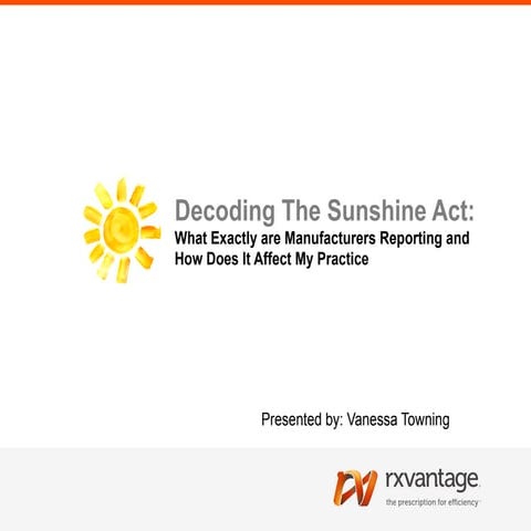 Decoding the Sunshine Act - What Exactly are Manufacturers Reporting ...