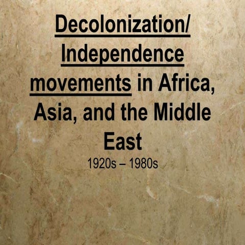 Decolonization africa, asia, the middle east | PPTX