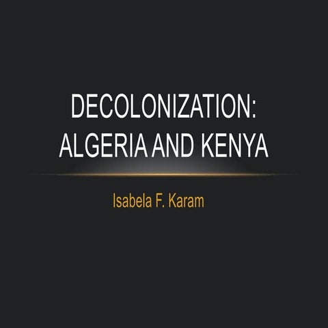 Decolonization: Kenya and Algeria | PPTX