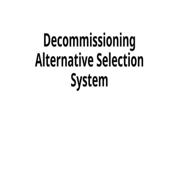 Decommissioning Alternative Selection System.pptx