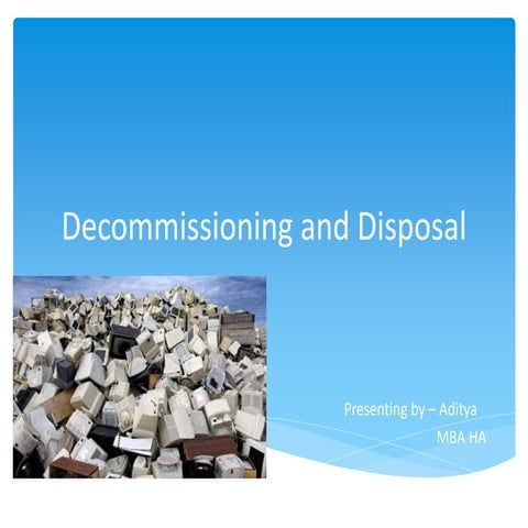Decommissioning and disposal | PPTX