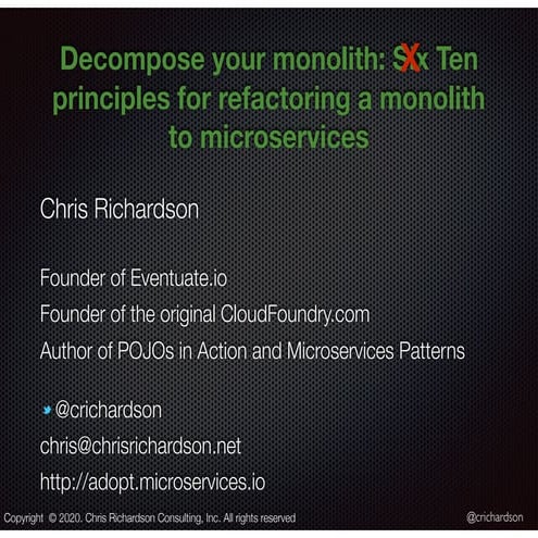 Ddd Socal Decompose Your Monolith Ten Principles For Refactoring A Monolith To Microservices Ppt 9318