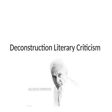 Introducing Deconstruction and Feminist Literary Criticism | PPT