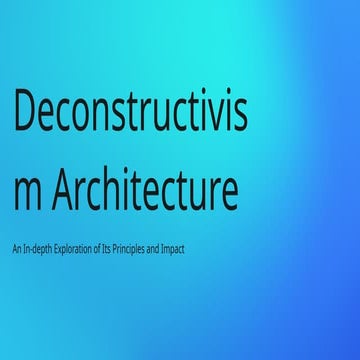 what is Deconstructivism Architecture.pptx