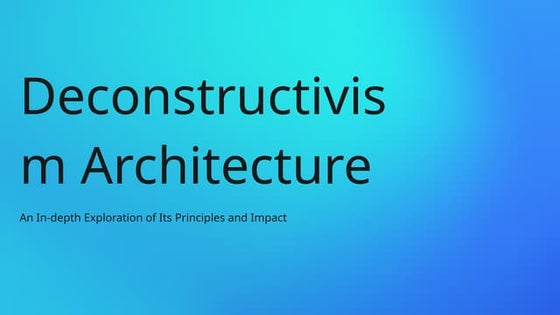 Deconstructivist Architecture An Architectural Reflection Of Derridas