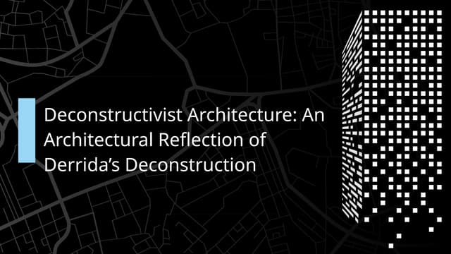 Deconstructivist Architecture An Architectural Reflection Of Derridas