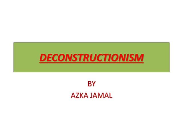 Theory of Deconstruction with Examples | PPTX