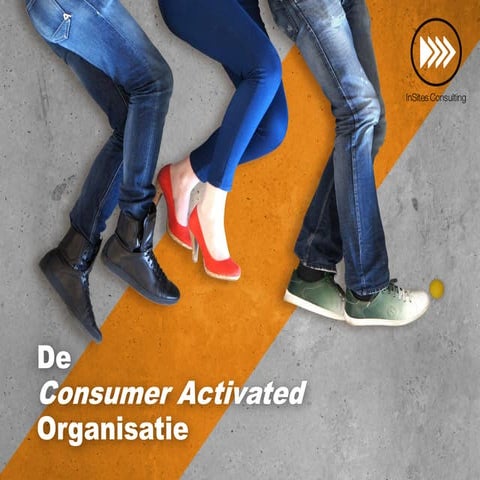 The Consumer Activated Organisation Smartees Seminar | PPT