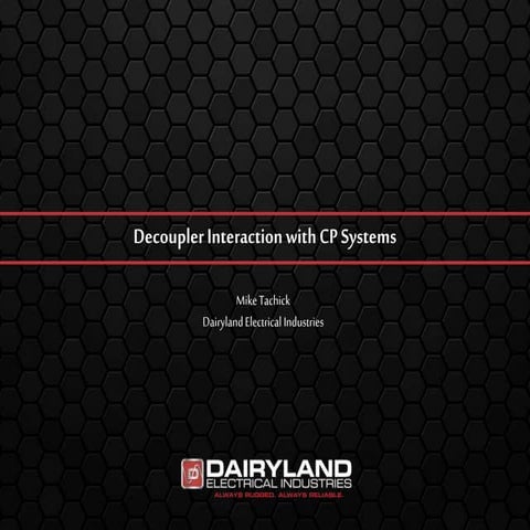 Decoupler Interaction With CP Systems - Mike Tachick | PPTX