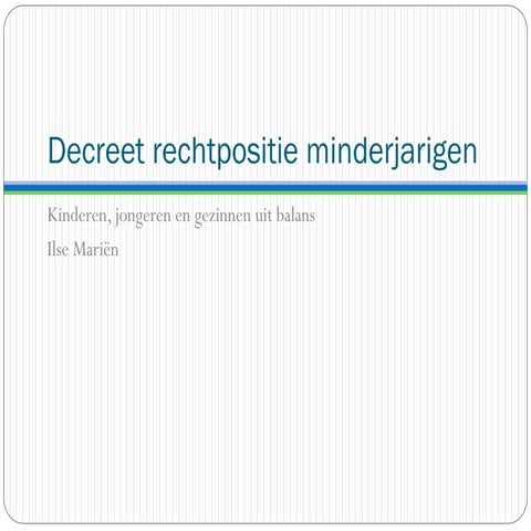 Kinderen, jongeren en gezinnen uit balans : Decreet rechtspositie ...