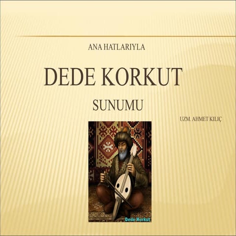 Dede korkut sunumu | PPT