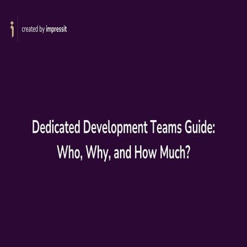 Dedicated Development Teams Guide_ Who, Why, and How Much?.pptx