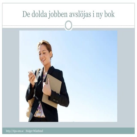 De dolda jobben avslöjas i ny bok Hur du får de dolda jobben med ...