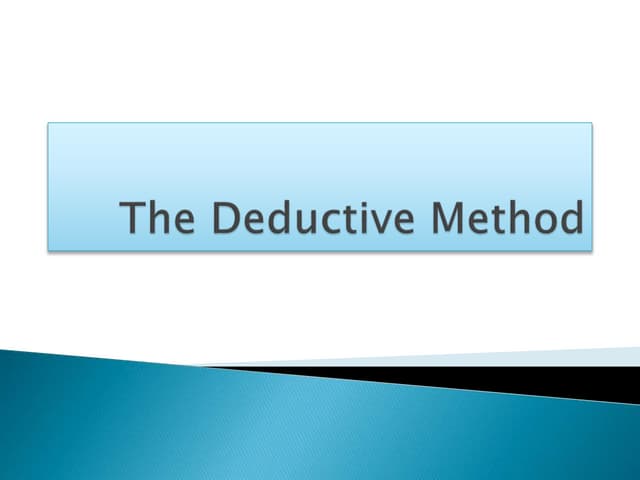 Deductive method | PPTX