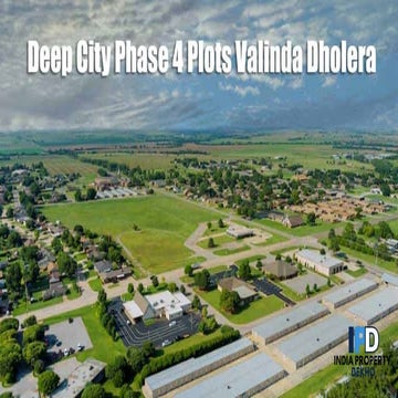 Deep City Phase 4 Premium Residential Plots Valinda Dholera | PPTX