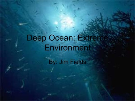 Extreme Environment (Deep Ocean) | PPT
