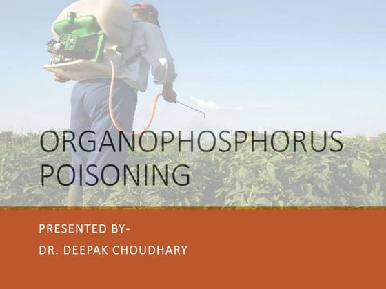 Organophosphate poisoning and its management (Clinical Toxicology) | PPT