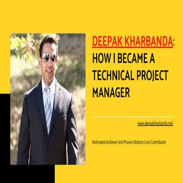 Deepak kharbanda how i became a technical project manager | PPT
