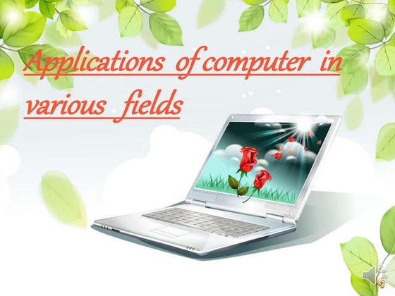 APPLICATIONS OF COMPUTER | PPTX | Computer Animation | Computer Software and Applications