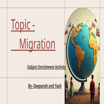 Deepansh migration PPT presentation 8 bc | PPTX
