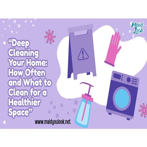 Deep Cleaning Your Home How Often and What to Clean for a Healthier ...
