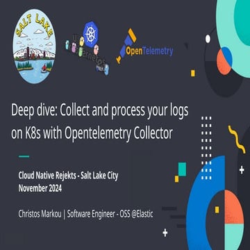 Deep dive_ Collect and process your logs on K8s with Opentelemetry Collector.pptx