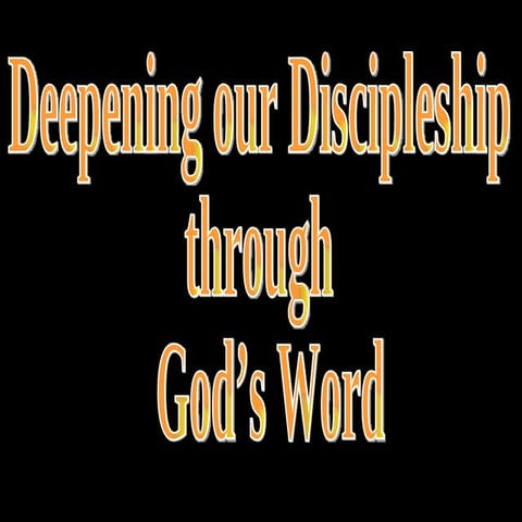 Deepening Our Discipleship With Gods Word | PPT